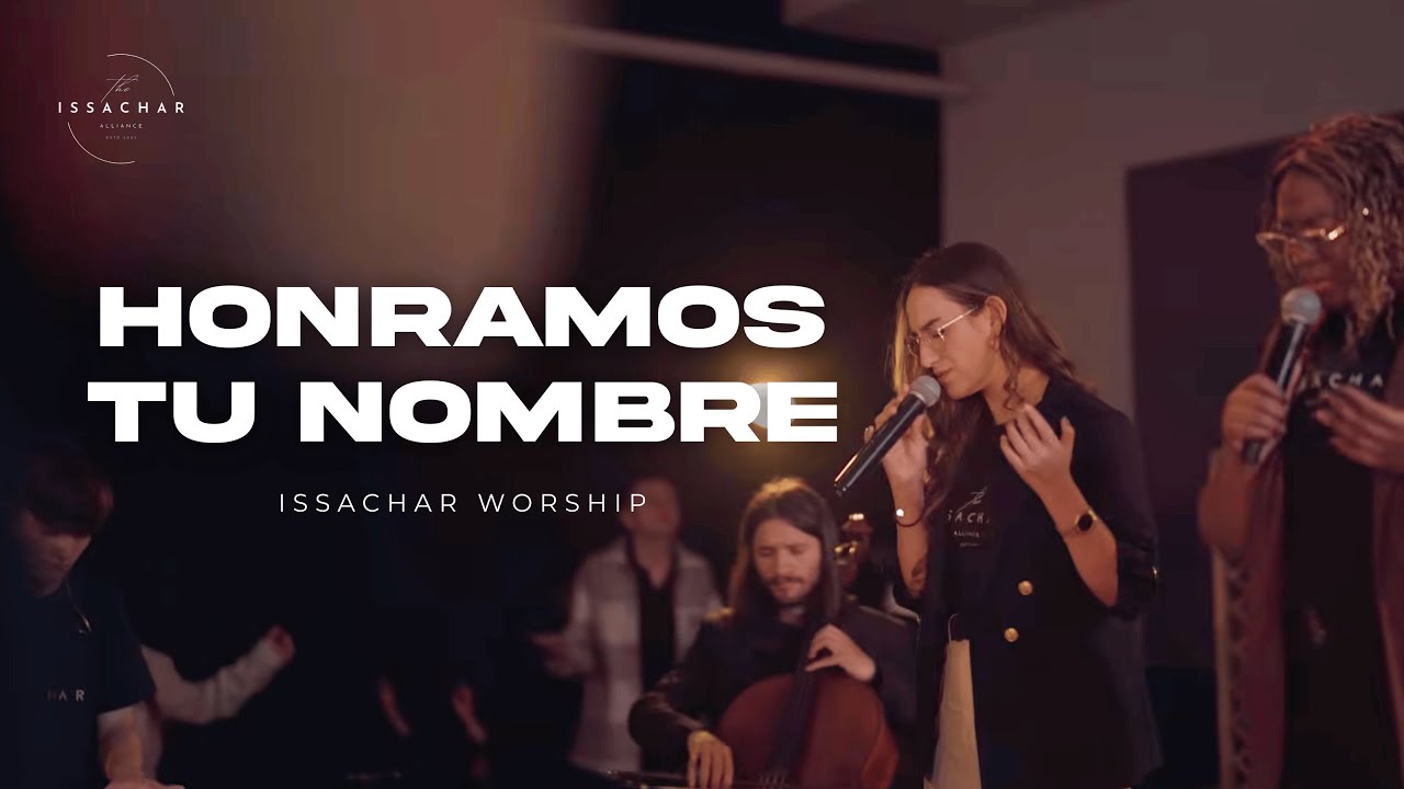 HONRAMOS TU NOMBRE - VIDEO OFICIAL | Issachar Worship Live - YouTube