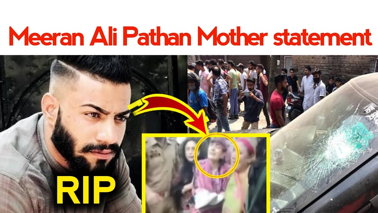 meeran ali pathan mother big statement | meeran ali pathan death ...