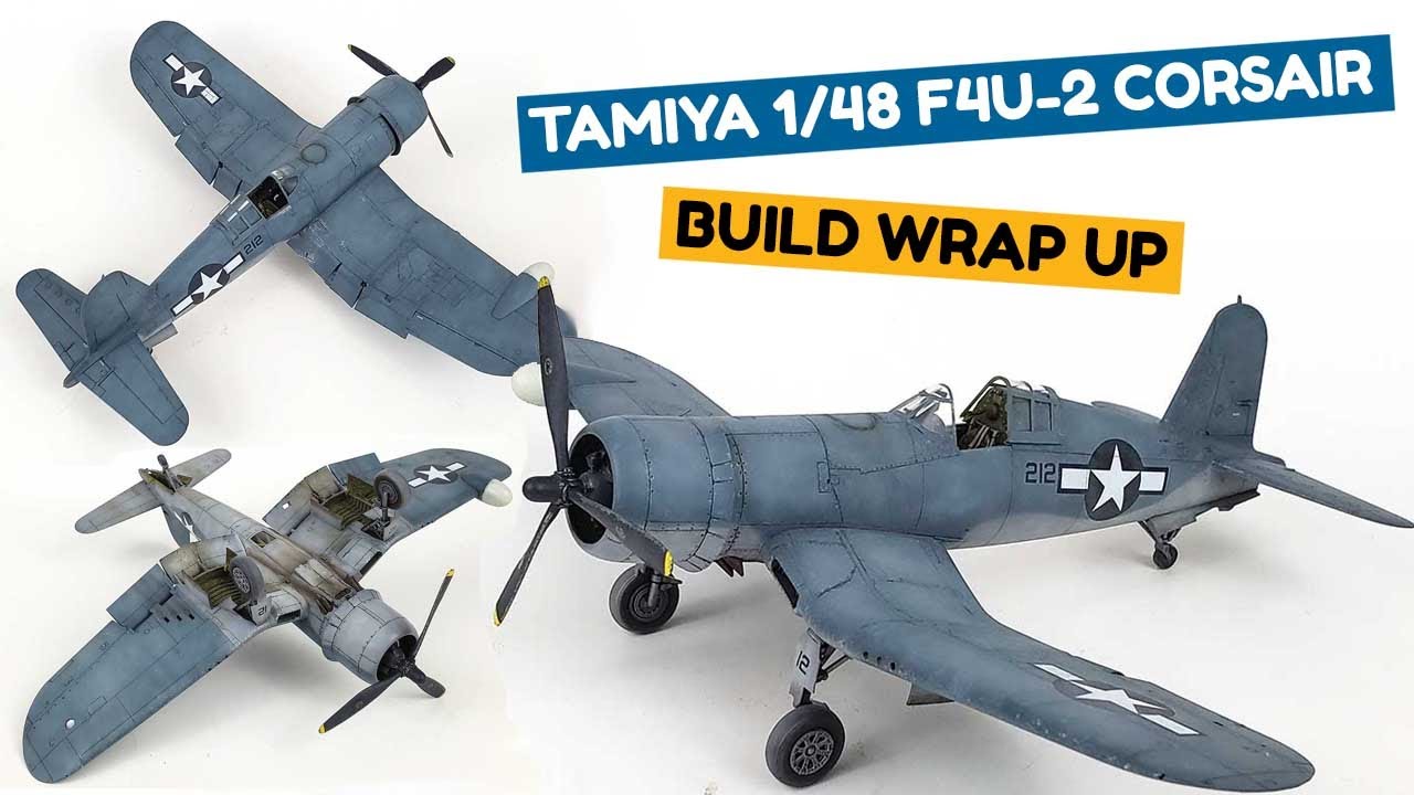 Tamiya's 1/48 F4U-2 Corsair: Build Wrap Up - YouTube