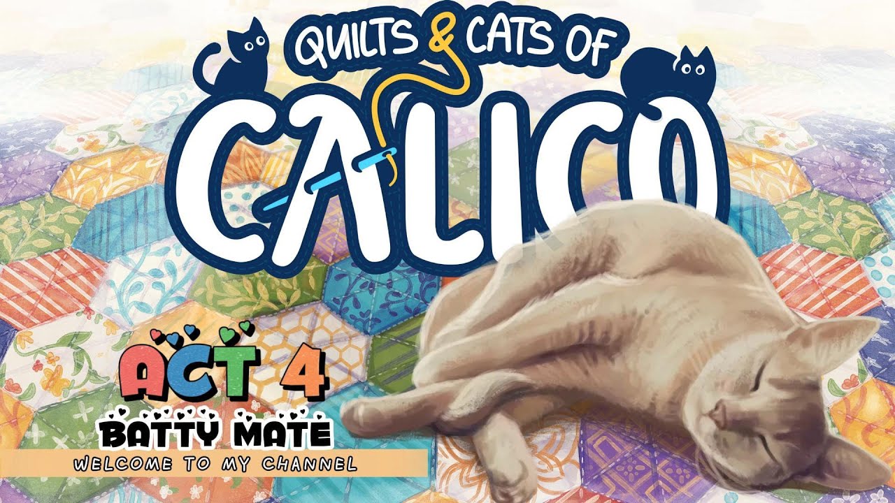 Quilts and Cats of Calico | Act 4: Time to Celebrate! - YouTube