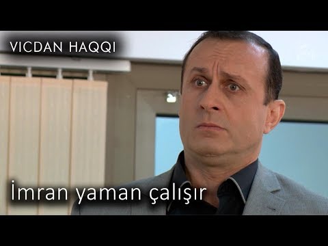 İmran yaman çalışır (Vicdan haqqı, 75-ci bölüm)