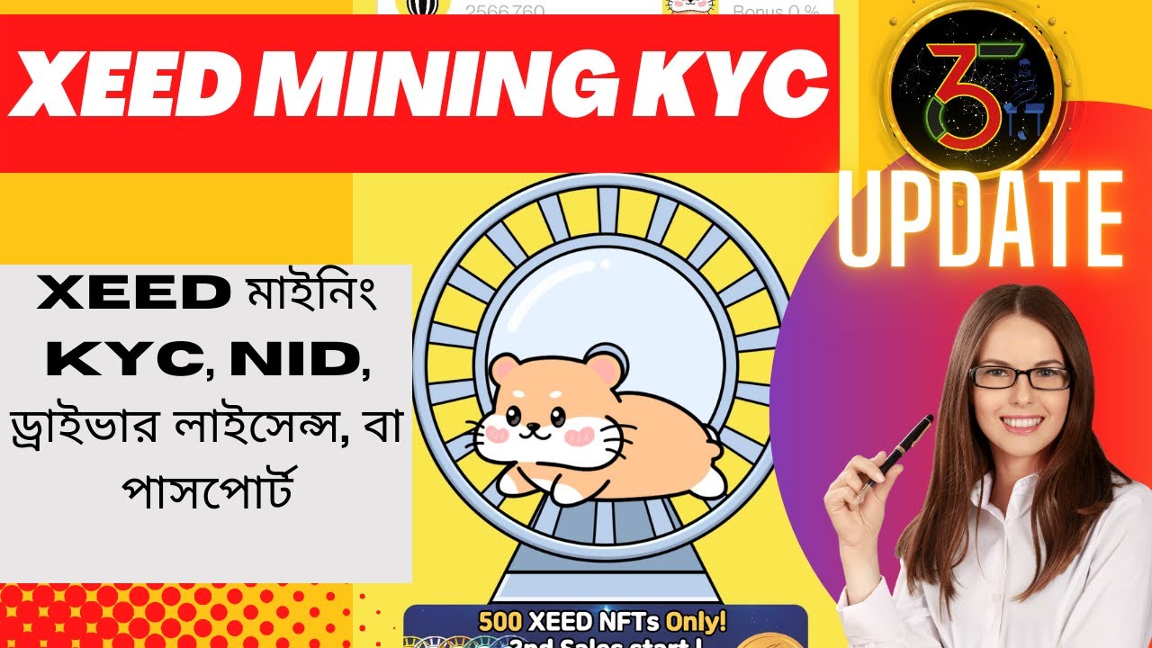 XEED MINING KYC | NID OR DRIVER LICENSE OR PASSPORT | KYC FOR ALL | NEVER ESCAPE 365 | XEED KYC ...