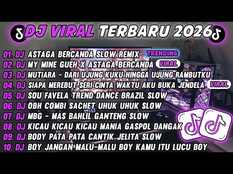 DJ TIKTOK TERBARU 2026-🎵DJ ASTAGA BERCANDA SLOW🎵DJ MY MINE GUEH X ASTAGA BERCANDA FULL ALBUM