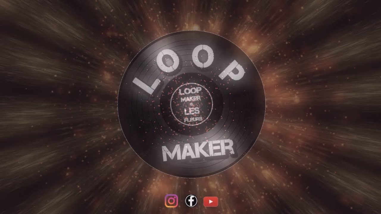 Loop maker - Les Fleurs - YouTube