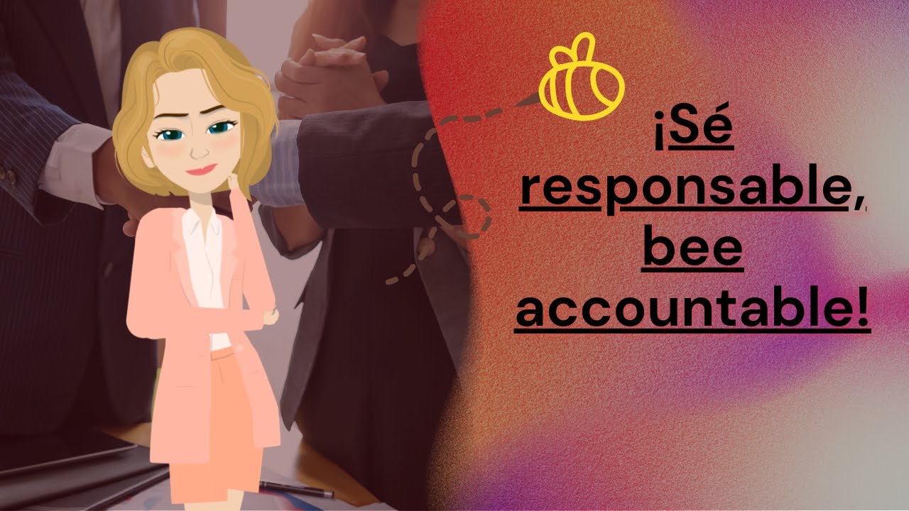 ¡Sé responsable, bee accountable! - YouTube