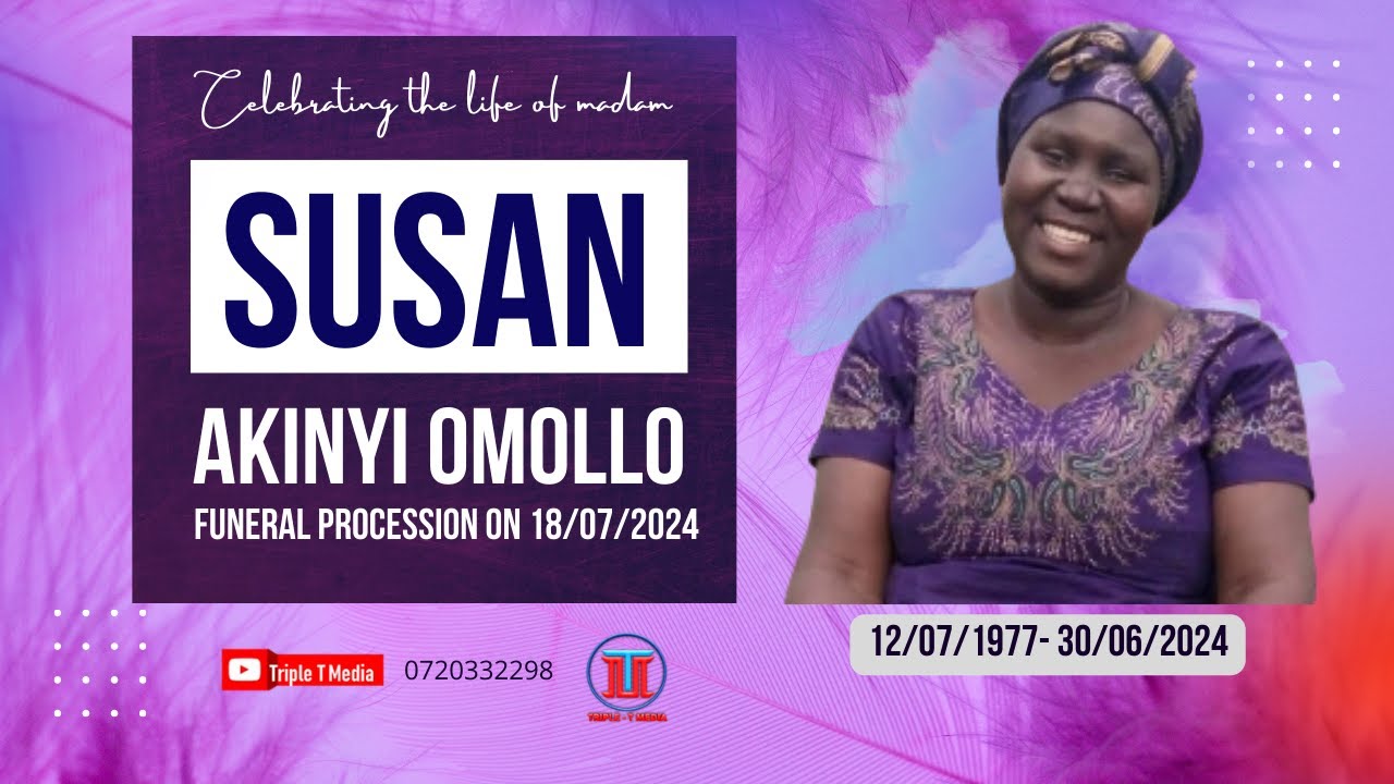 Celebrating the life of Susan Akinyi Omollo 1977-2024|| Funeral ...