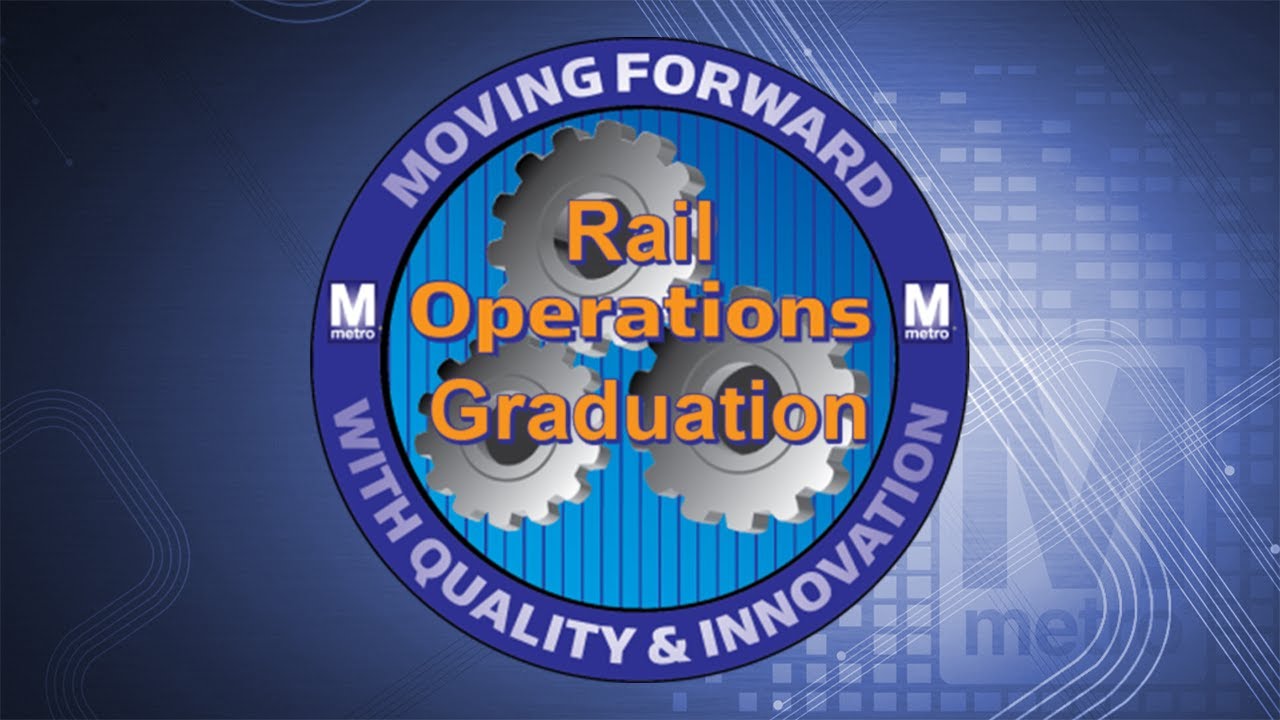 Metro Rail Operations Graduation July 21, 2023 - YouTube