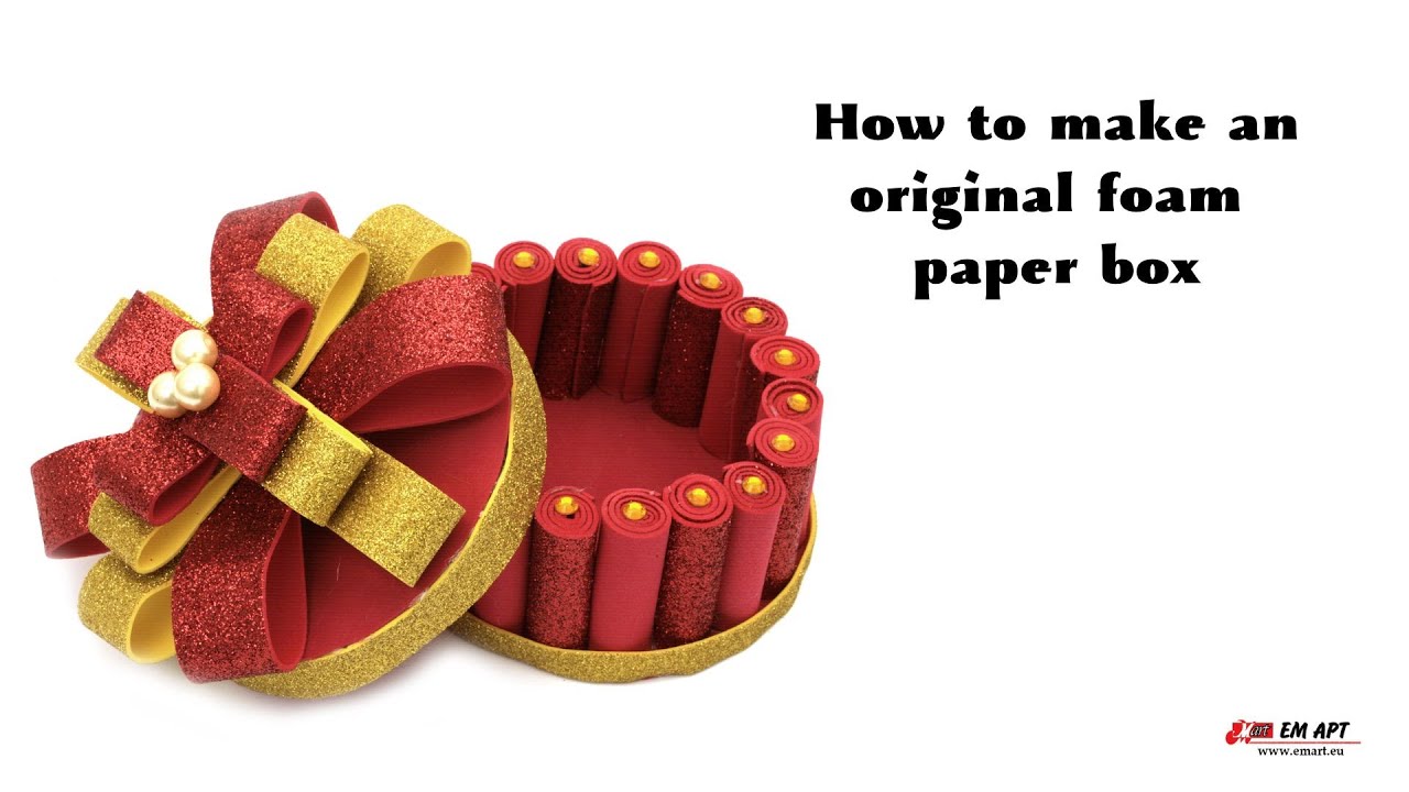 How to make an original foam paper box - YouTube