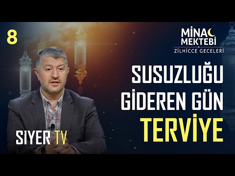 Susuzluğu Gideren Gün Terviye | Zilhicce Geceleri (Mina Mektebi 8. Bölüm)