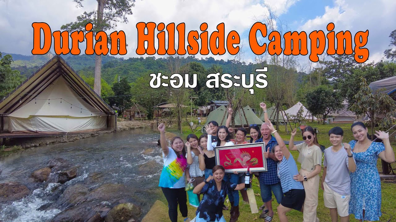 Durian Hillside Camping ลานกางเต็นท์เปิดใหม่ บรรยากาศดี ใกล้กรุงเทพ EP ...