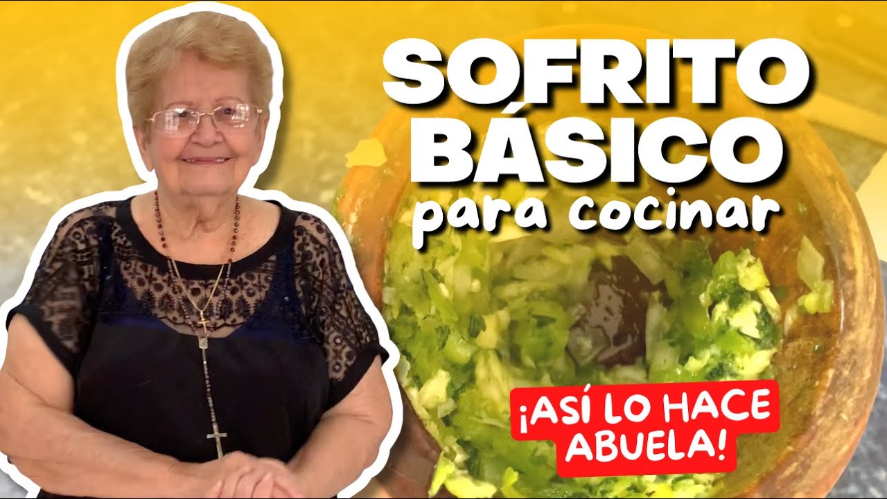 ASÍ ES COMO ABUELA HACE EL SOFRITO DE MANERA TRADICIONAL - YouTube