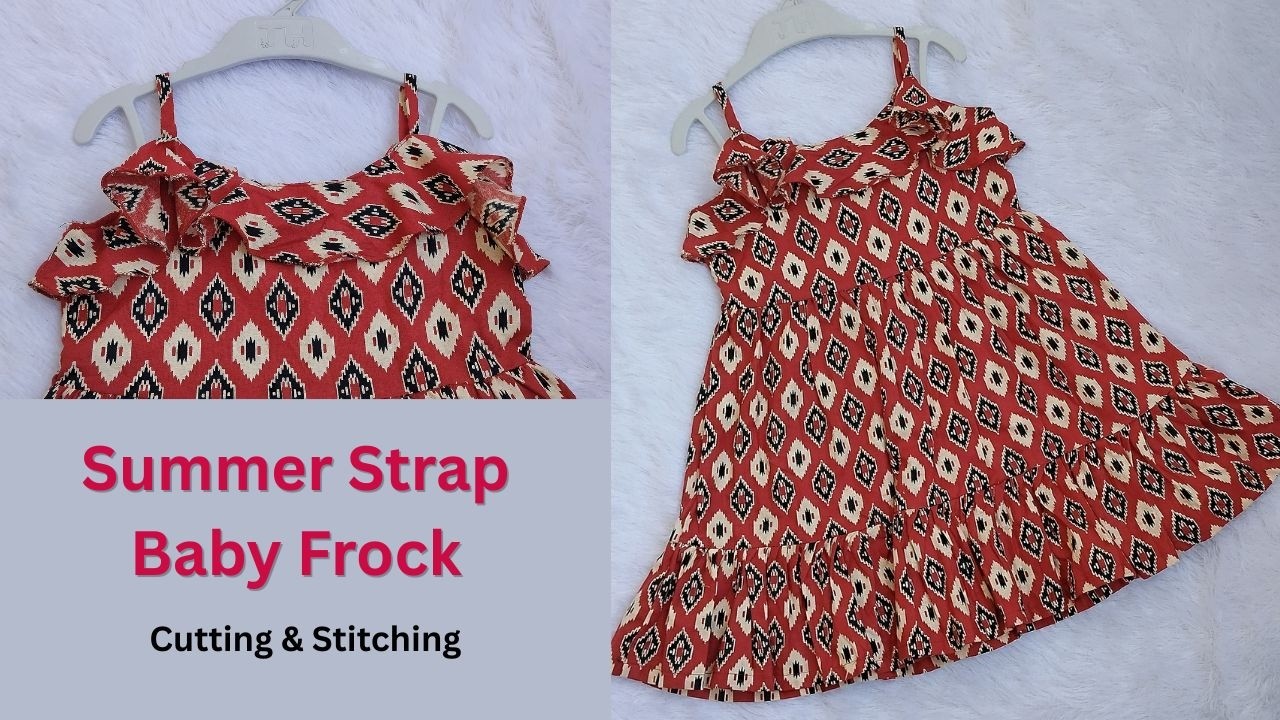 Summer Strap Baby Frock Cutting and Stitching | Easy Baby Dress ...