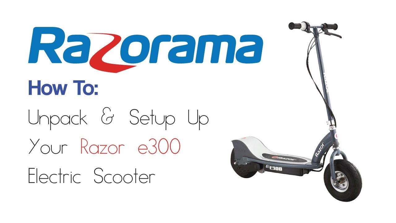 How To: Unpack a Razor E300 Scooter - YouTube