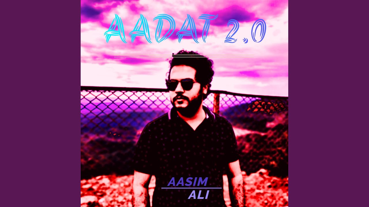 Aadat 2.0 (Revisited Version) - YouTube