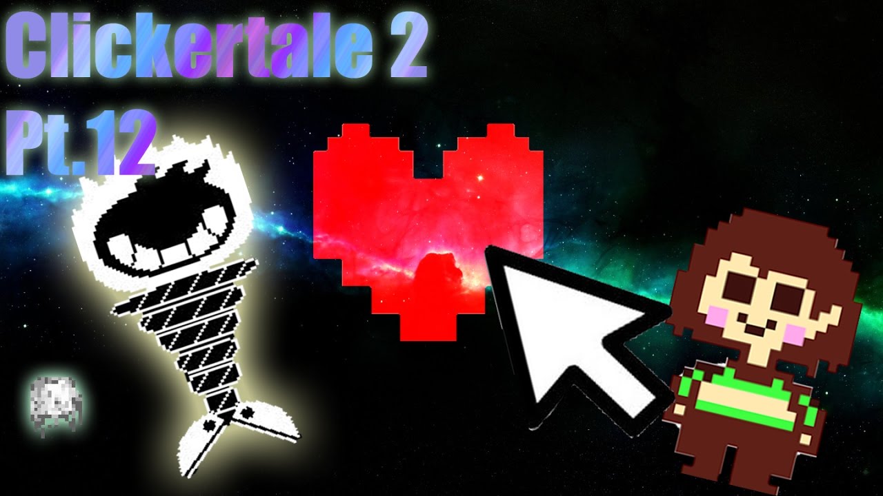 *OLD* REALLY REALLY MAD || Clickertale 2 Pt.12 - YouTube