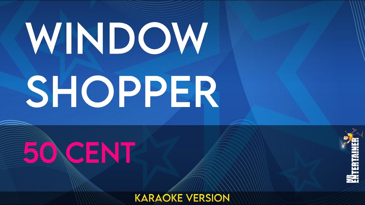 Window Shopper - 50 Cent (KARAOKE) - YouTube