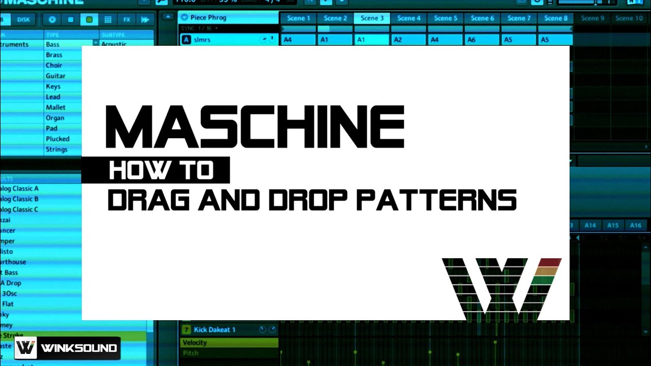 Native Instruments Maschine: How To Drag And Drop Patterns | WinkSound ...