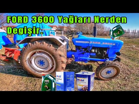 FORD 3600 Motor-Şanzıman-Diferansiyel Yağları Nereden Değişir.?
