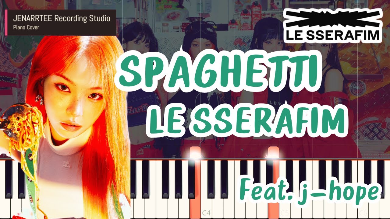 LE SSERAFIM feat. j-hope of BTS 'SPAGHETTI' Piano Tutorial + Sheet ...