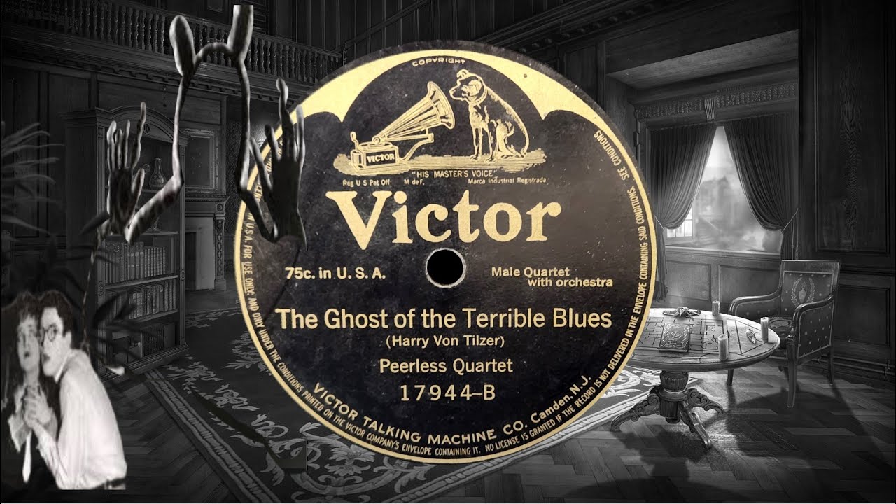 👻 1915 Peerless Quartet • Ghost of the Terrible Blues - Victor 78rpm Record Transfer - Halloween ...