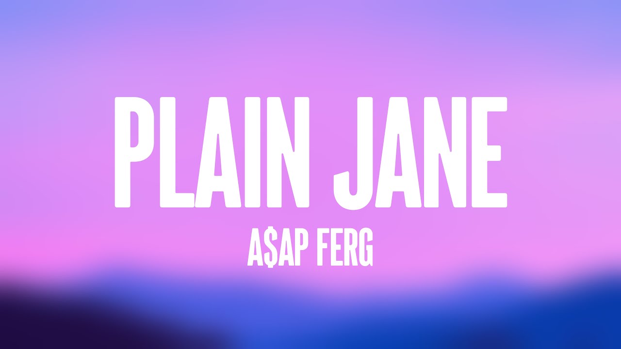 Plain Jane - A$AP Ferg (Lyrics) 🍁 - YouTube