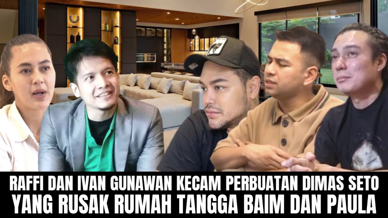 Raffi dan Ivan Gunawan Kecam Perbuatan Dimas Seto - YouTube