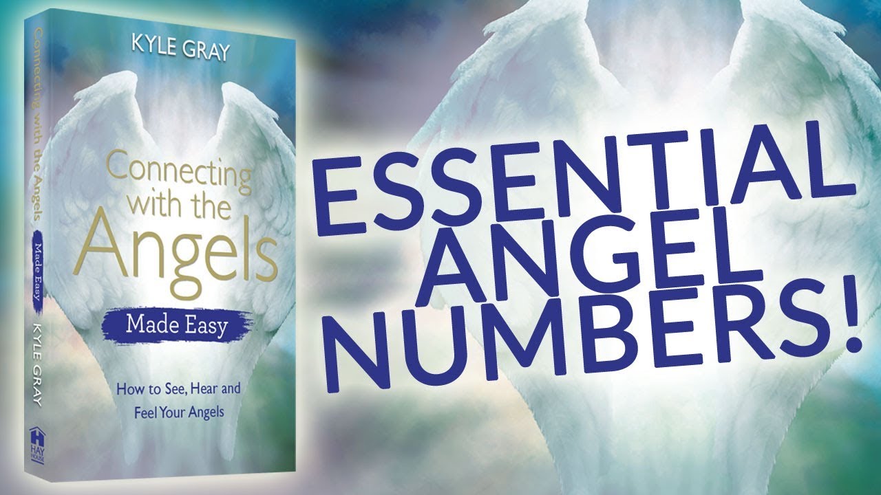 Connecting with the Angels Made Easy: Angel Numbers - Kyle Gray - YouTube