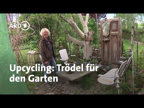 Gärtnern mit Trödel: Upcycling in Unterwellenborn | MDR