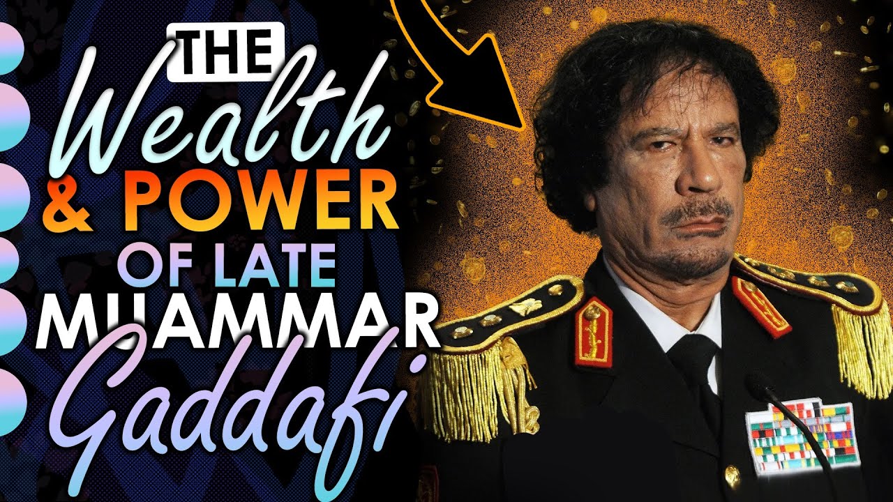 Muammar Gaddafi: The Enigmatic Leader's Wealth and Power Revealed! From ...