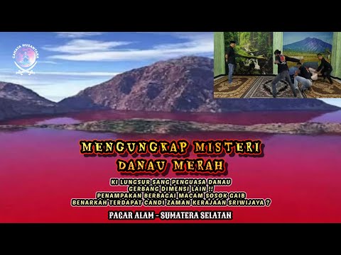 🔴 LIVE !! MENGUNGKAP MISTERI DANAU MERAH ( PAGAR ALAM - SUMATERA SELATAN )
