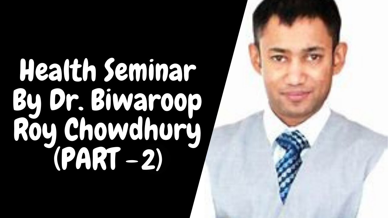 Cure For All Disease - Health Seminar By Dr. Biswaroop Roy Chowdhury ...