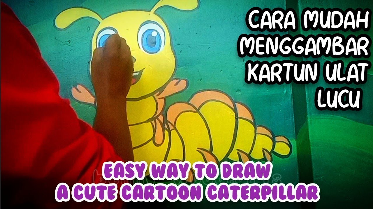 CARA MUDAH MENGGAMBAR KARTUN ULAT LUCU || MURAL DINDING SEKOLAH TK ...