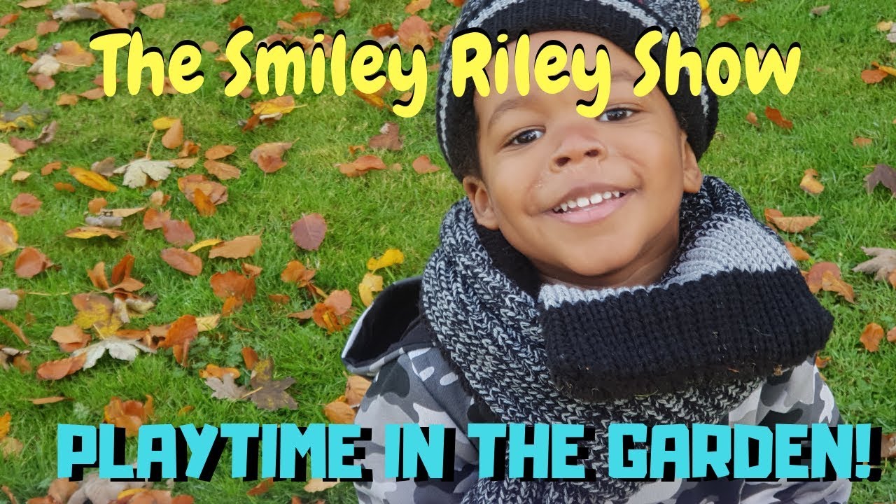 The Smiley Riley Show - Playtime In The Garden! - YouTube