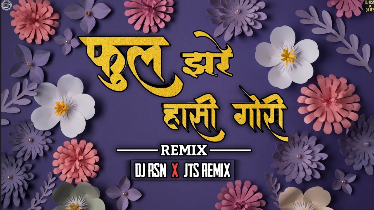 Phool Jhare Hanshi Gori (Cg Song) (Dj Rsn Murkuta X JTS REMIX) Download ...