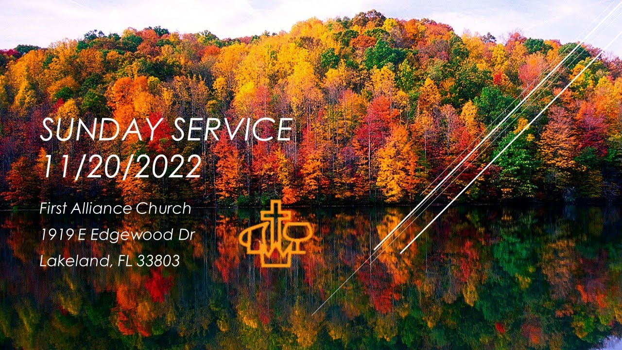 First Alliance Church - Lakeland, FL - 11/20/22 - Worship Service - YouTube