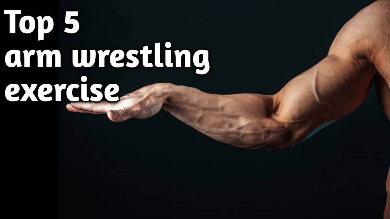 Arm Wrestling Dominance: The Top 5 Exercises for Crushing Your Opponent ...