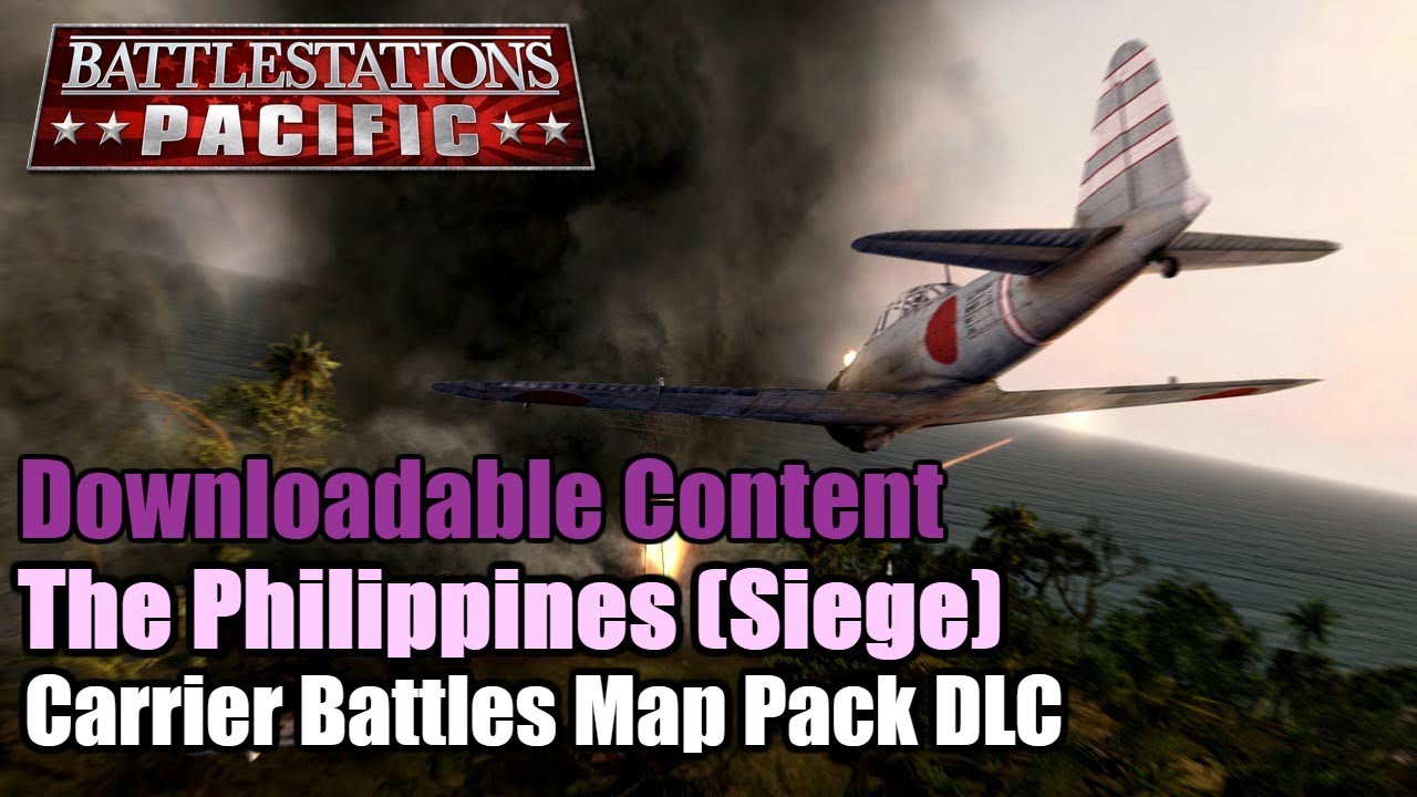 Battlestations Pacific DLC : Carrier Battles Map Pack - The Philippines ...