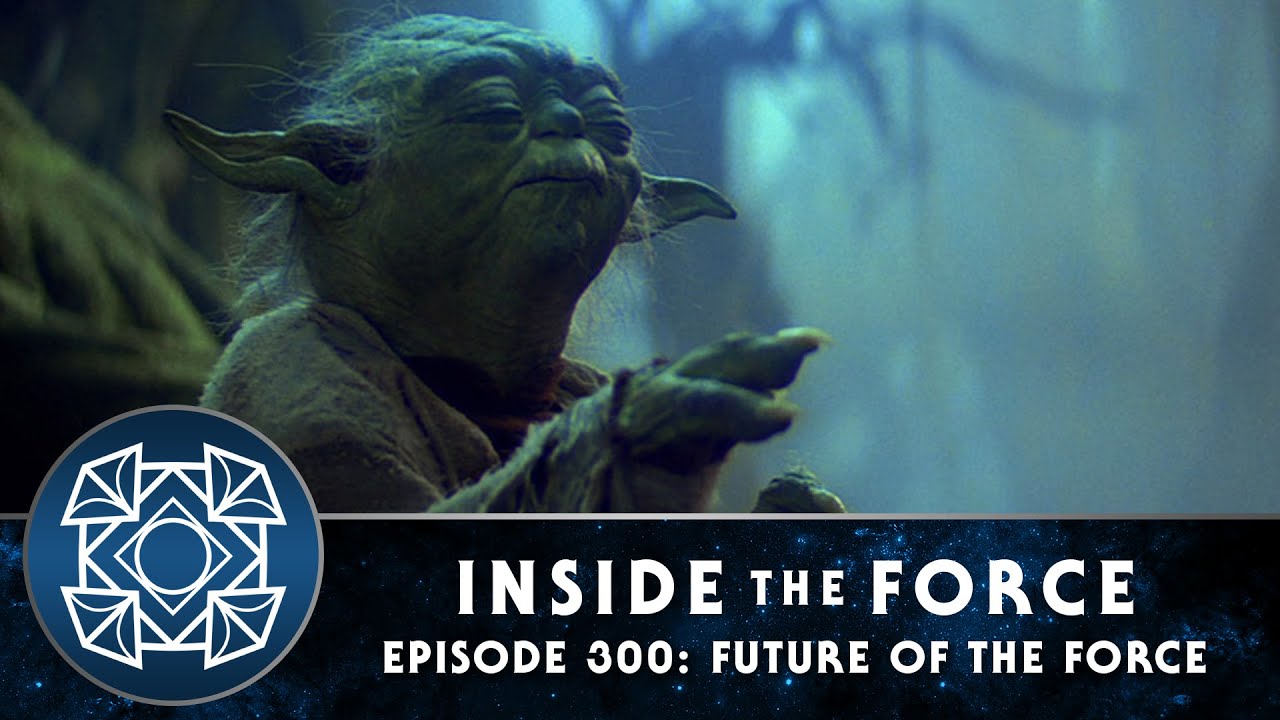 Inside The Force | Episode 300: Future of the Force - YouTube