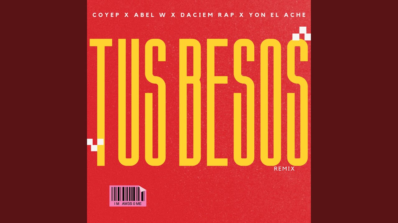 Tus Besos (Remix) - YouTube