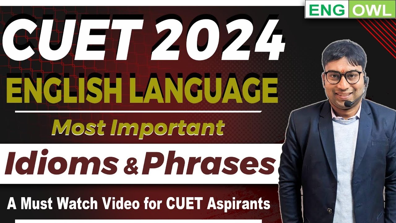 CUET 2024 English Language Preparation | Most Important Idiom and ...