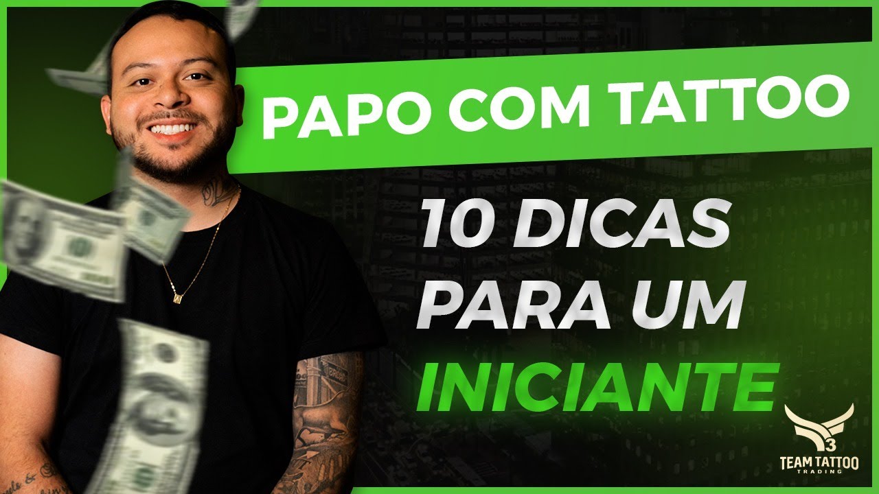 10 DICAS Para um Iniciante no Mercado Financeiro! (Tattoo Trader) - YouTube
