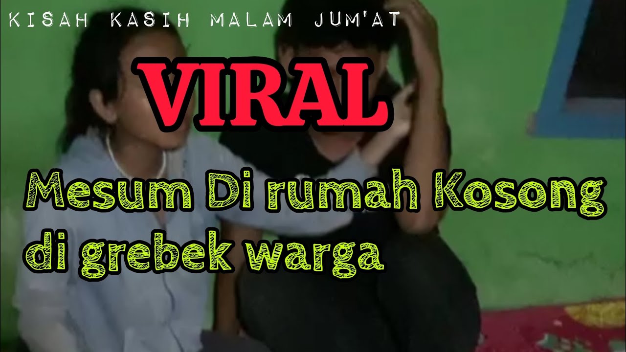 Mesum di rumah kosong,pemuda selang di grebek warga !!!!! - YouTube