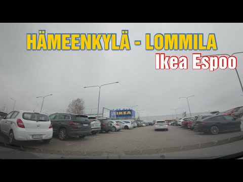 🇫🇮 Autolla ajamista HÄMEENKYLÄ - LOMMILA Ikea Espoo Finland Driving by Car - YouTube