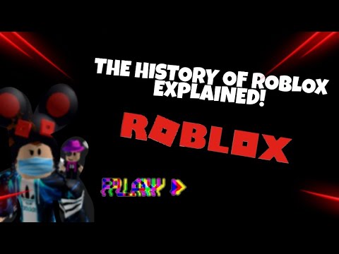THE HISTORY OF ROBLOX EXPLAINED! - YouTube