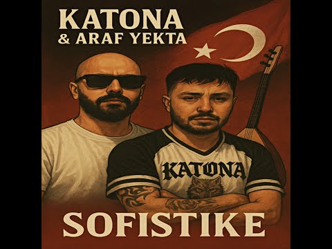 Katona & Araf Yekta - Sofistike (Official Audio)