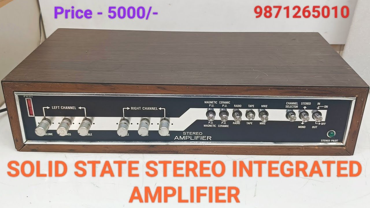 SOLID STATE STEREO INTEGRATED AMPLIFIER Price - 5000/- Only Contact no - 9871265010 - YouTube