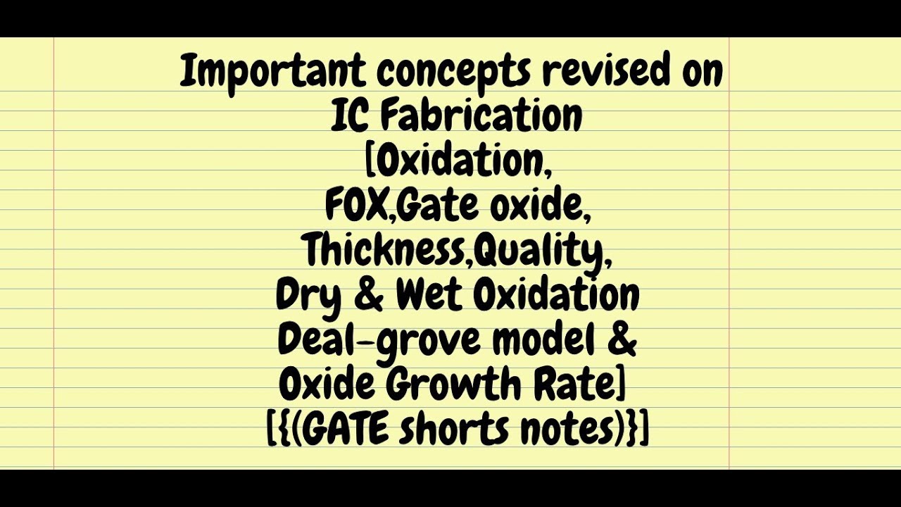 IC Fabrication(Oxidation,Field oxide, Gate oxide, Dry & Wet Oxidation ...