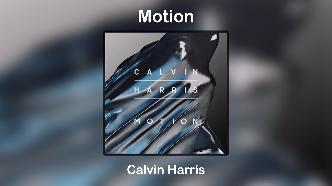 Motion - Calvin Harris (Full Album) [For Download] - YouTube