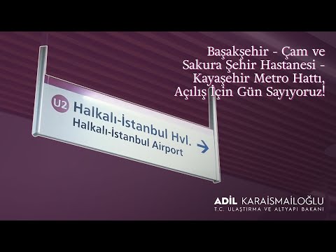 Başakşehir - Çam ve Sakura Şehir Hastanesi - Kayaşehir Metro Hattı, Açılış İçin Gün Sayıyoruz!