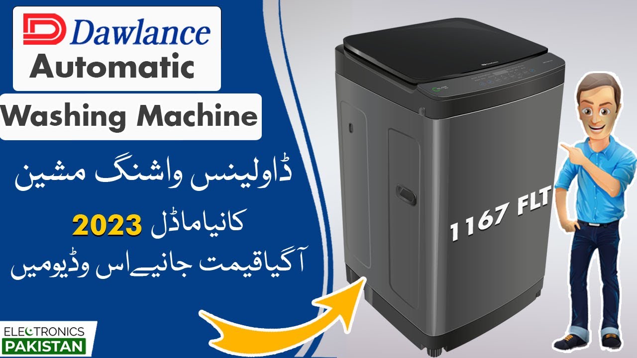 Dawlance Automatic Washing Machine 1167FLT New Model 2023 - YouTube